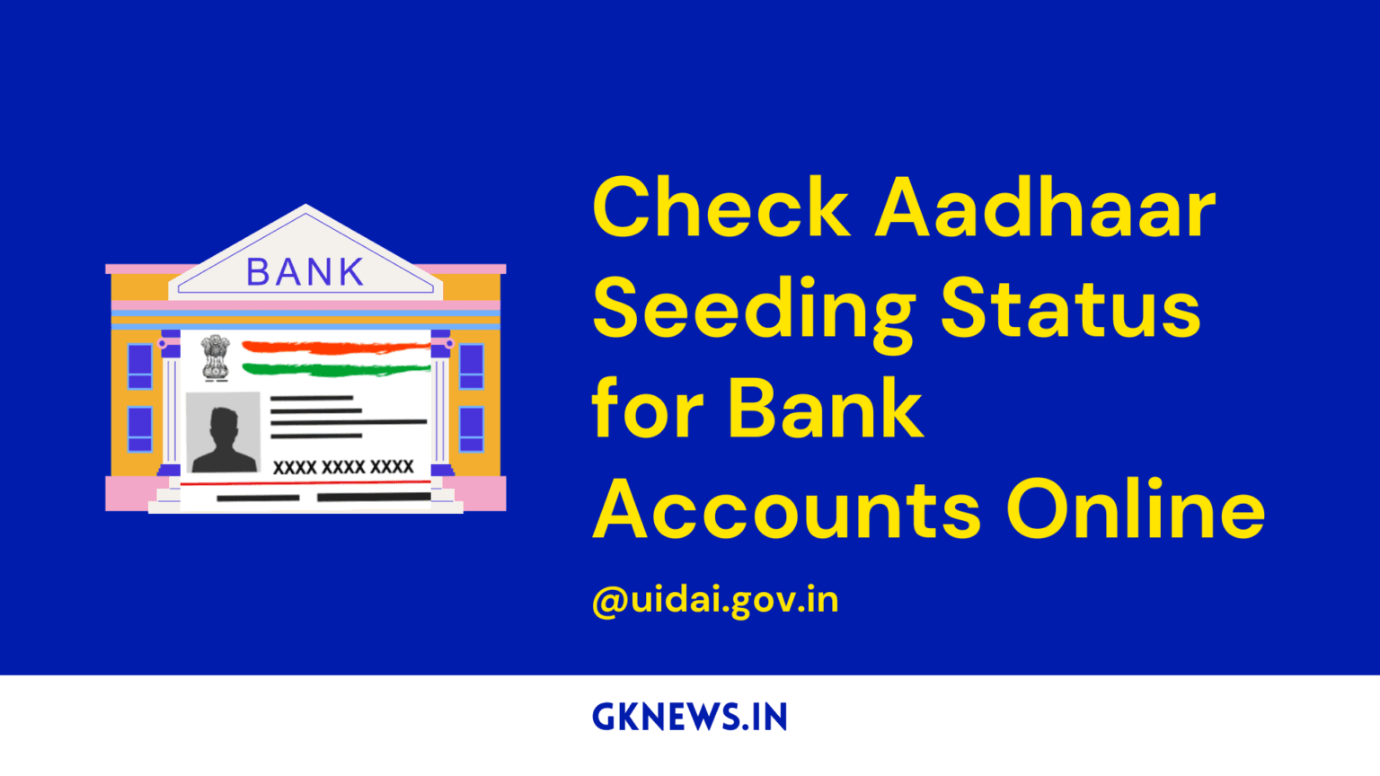 Check Aadhaar Seeding Status For Bank Accounts Online